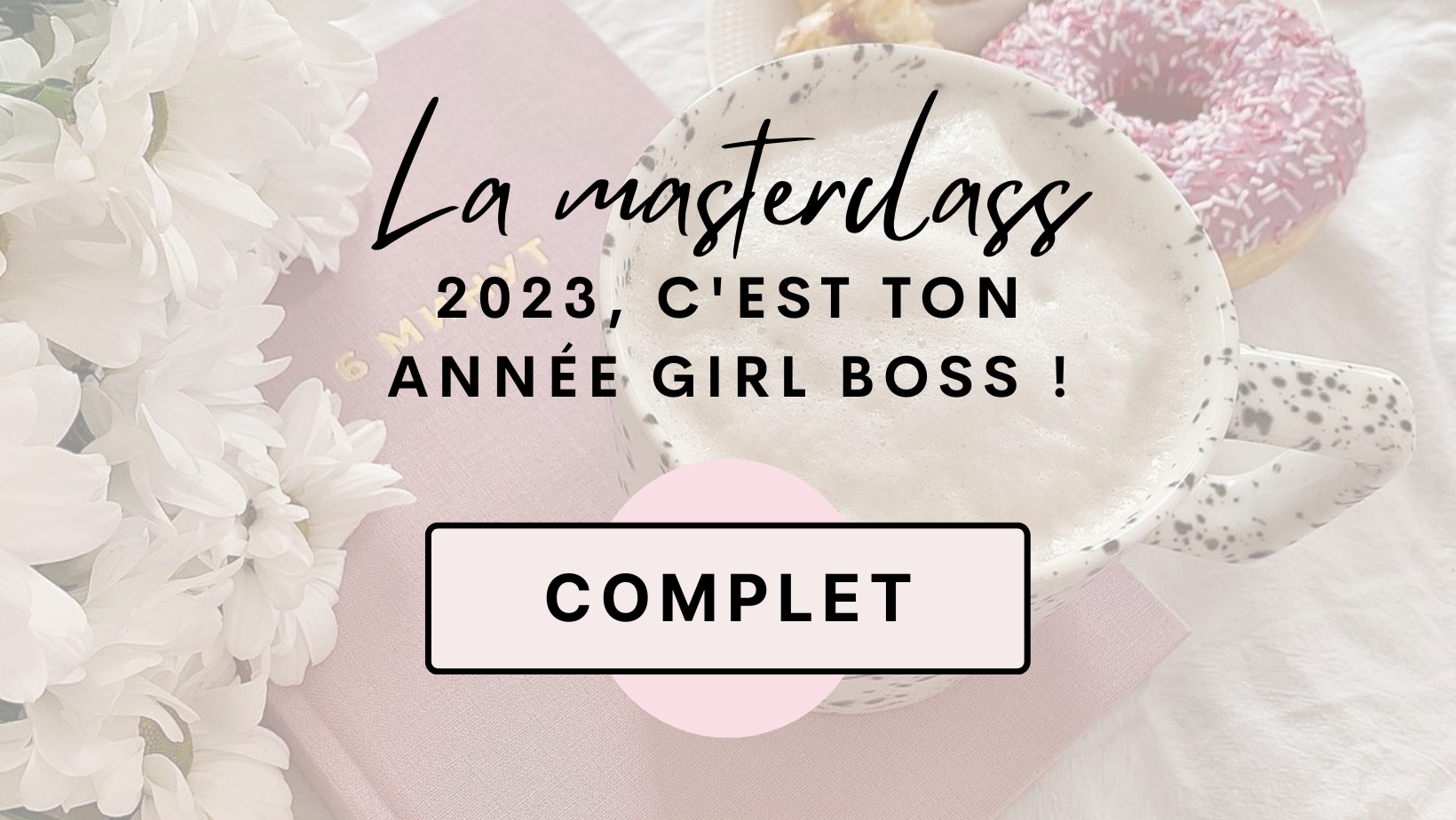 LA MASTERCLASS, 2023 C'EST TON ANNÉE